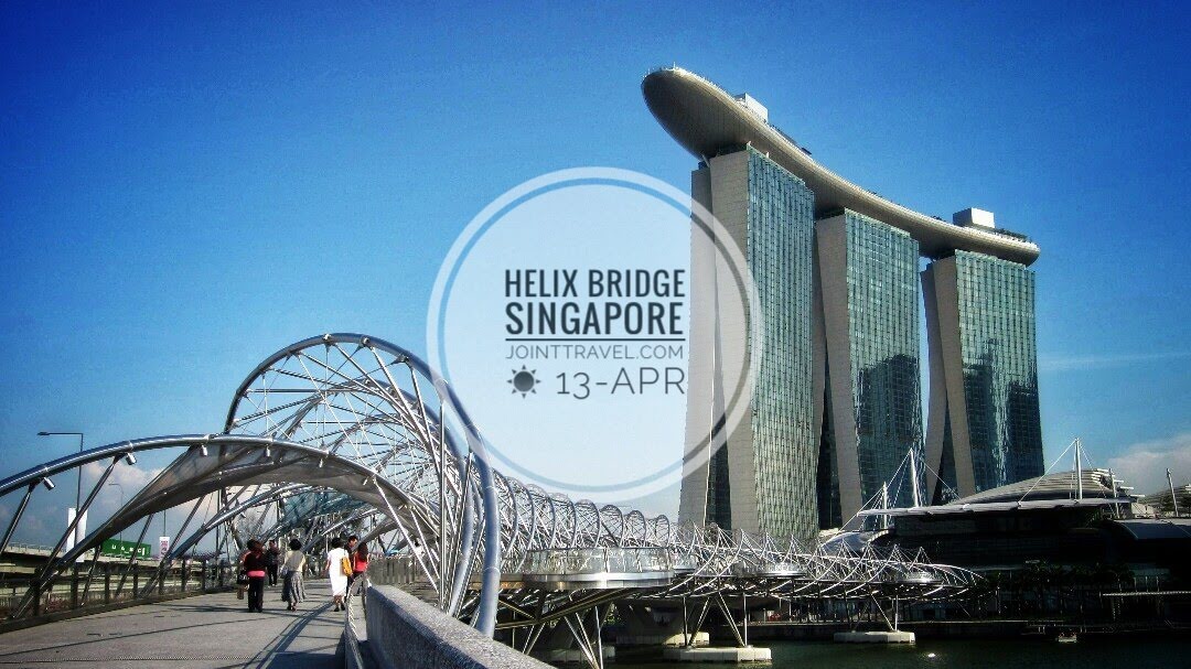 สะพานเฮลิกซ์ (Helix Bridge) – จ๊อยท์: คู่มือเที่ยวเอง!